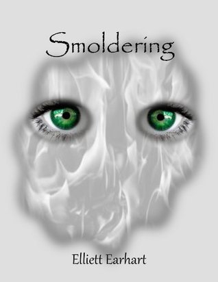 Smoldering (Suppressed Saga) by Elliett Earhart | Goodreads