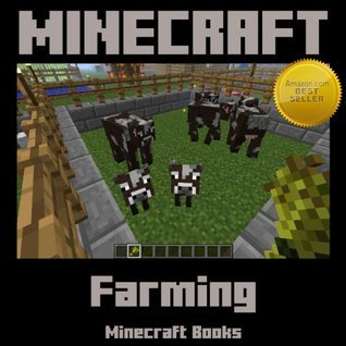 Minecraft: All About Farming by Minecraft Books | Goodreads