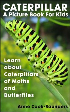Caterpillar - A Picture Book For Kids: Learn About Caterpillars of ...