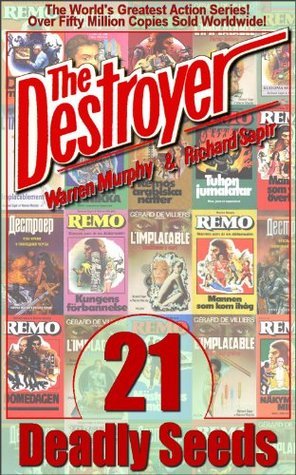 Deadly Seeds (Destroyer #21) (The Destroyer) by Warren Murphy | Goodreads