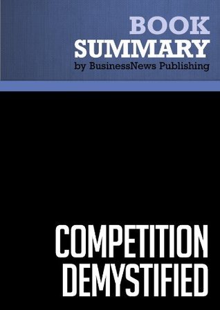Summary: Competition Demystified: Review and Analysis of Greenwald and ...