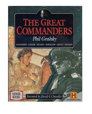 The Great Commanders: A Military History of Alexander the Great; Julius ...