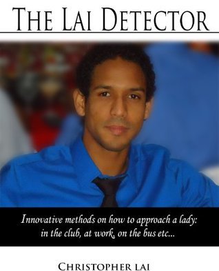 The Lai Detector by Christopher Lai | Goodreads