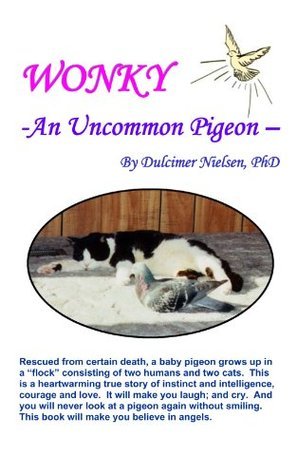 Wonky - An Uncommon Pigeon by Dulcimer Nielsen | Goodreads