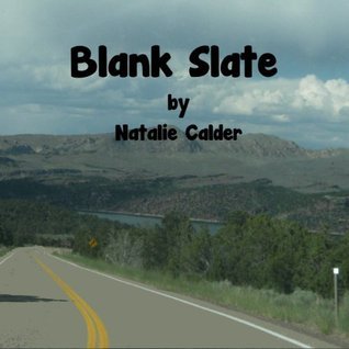 Blank Slate (The McCallisters) by Natalie Calder | Goodreads