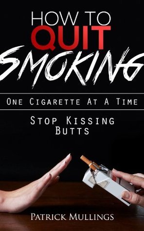 Quit Smoking: The Healthiest Fastest And Easiest Way to Quit Smoking ...