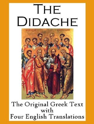 The Didache: The Original Greek Text with Four English Translations by ...