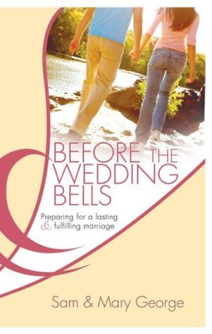 Before the Wedding Bells: Preparing for a Lasting & Fulfilling Marriage ...