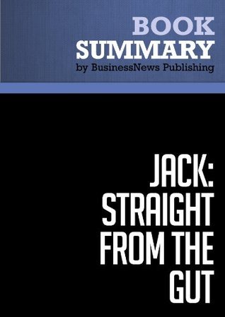 Summary: Jack: Straight from the Gut: Review and Analysis of Byrne's ...