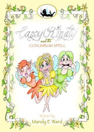 Cassy Kindly's Fairies and the 'Conunbum' Spell by Mandy E. Ward ...