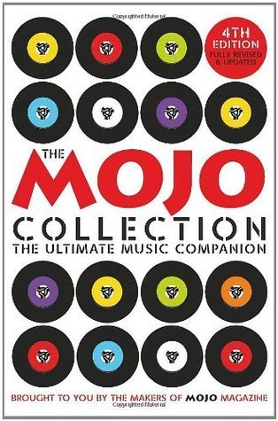 The Mojo Collection: The Ultimate Music Companion by MOJO Magazine ...