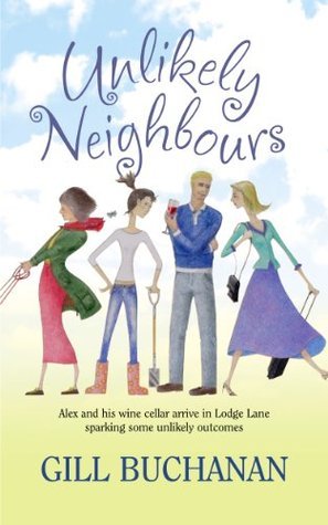 Unlikely Neighbours: A feel good romantic comedy - Alex, forced to ...