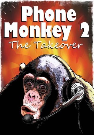 Phone Monkey 2 : The Takeover by Anonymous | Goodreads