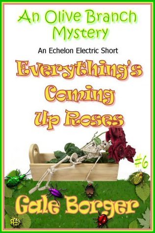 Everything's Coming Up Roses by Gale Borger | Goodreads