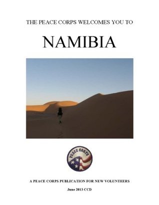 Namibia in Depth: A Peace Corps Publication by Peace Corps | Goodreads