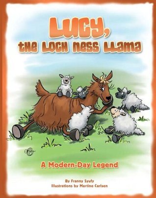 Lucy, the Loch Ness Llama by Franny Syufy | Goodreads