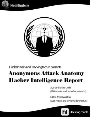 Anonymous Attack Anatomy Hacker Intelligence Report by Darshan Joshi ...