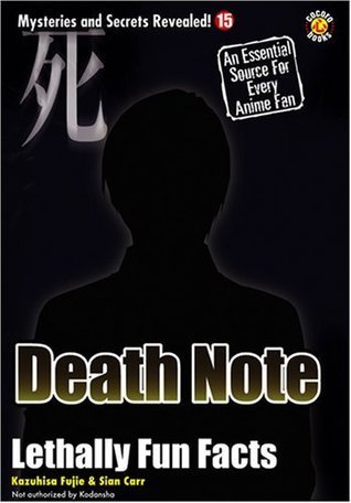 Death Note: Fatally Fun Facts: Lethally Fun Facts by Kazuhisa Fujie ...