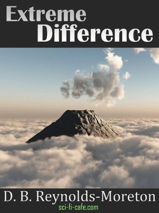 Extreme Difference by D.B. Reynolds-Moreton | Goodreads