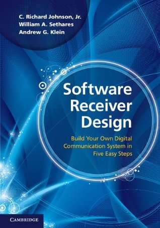 Software Receiver Design: Build your Own Digital Communication System ...