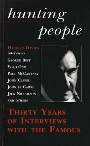 Hunting People: Thirty Years of Interviews with the Famous by Hunter ...