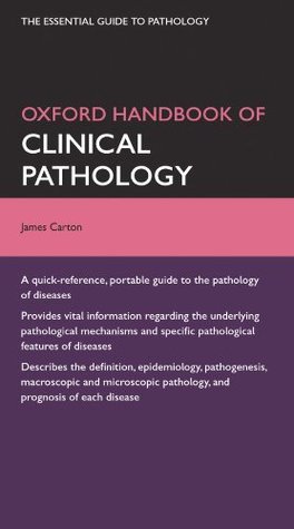 Oxford Handbook of Clinical Pathology by James Carton | Goodreads