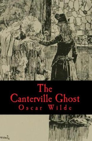 The Canterville Ghost (Annotated) by Oscar Wilde | Goodreads