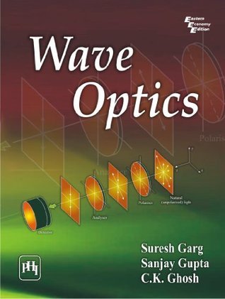 Wave Optics by Suresh C. Garg | Goodreads