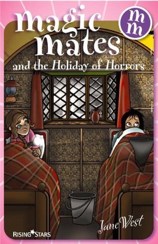 Magic Mates and the Holiday of Horrors by Jane West | Goodreads