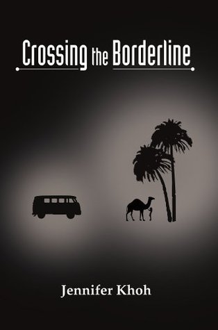 Crossing the Borderline by Khoh Jennifer | Goodreads