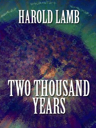 Two Thousand Years by Harold Lamb | Goodreads