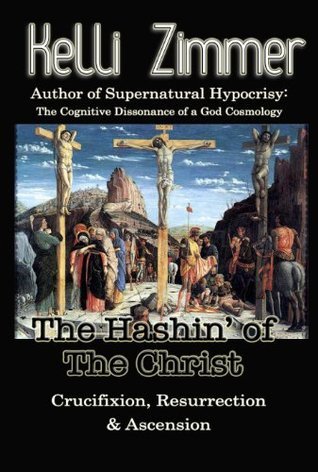 The Hashin' of the Christ (Crucifixion, Resurrection & Ascension) by ...