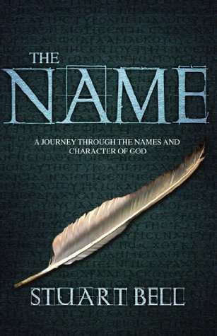The Name by Stuart Bell | Goodreads