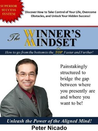 THE WINNER'S MINDSET: How to go from Where You Are to WHERE YOU WANT TO ...