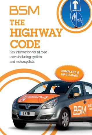 The Highway Code by British School of Motoring | Goodreads