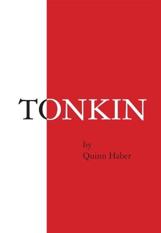 Tonkin by Quinn Haber | Goodreads