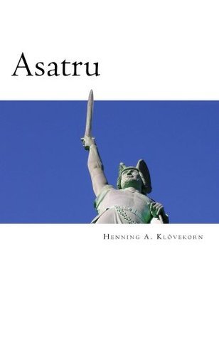 Asatru by Henning Klovekorn | Goodreads