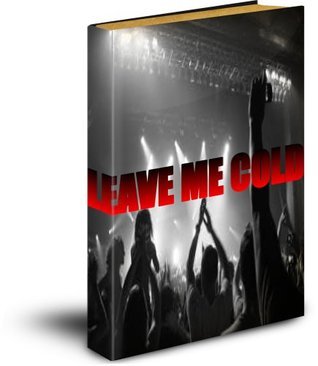 Leave Me Cold by Nicci Rae | Goodreads