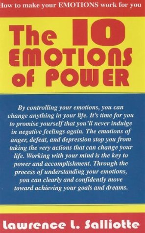 The 10 Emotions of Power: How to Make Your Emotions Work for You by ...