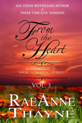 From the Heart: A Collection of Short Romantic Stories,Vol. 3 by ...