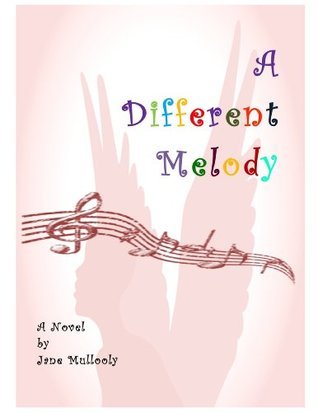 A Different Melody by Jane Mullooly | Goodreads