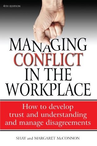 Managing Conflict in the Workplace 4th Edition: How to Develop Trust ...