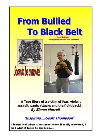 From Bullied To Black Belt by Simon Morrell | Goodreads