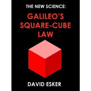 Galileo's Square-Cube Law (The New Science Book 1) by David Esker ...