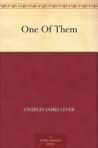 One Of Them by Charles James Lever | Goodreads