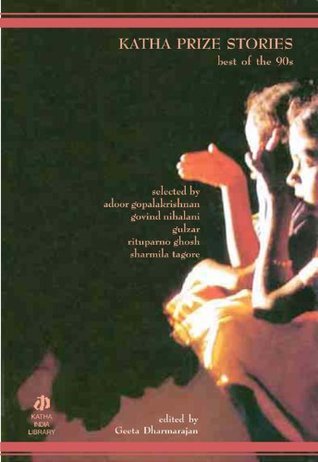 Katha Prize Stories Best of the 90s by Geeta Dharmarajan | Goodreads