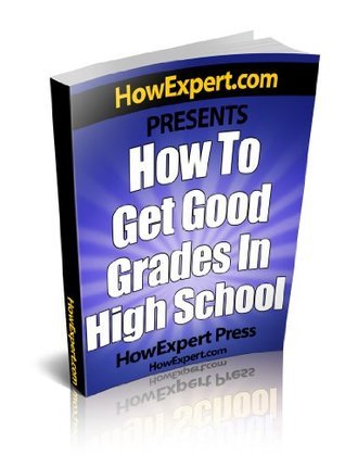 How To Get Good Grades: Your Step By Step Guide To Getting Good Grades ...