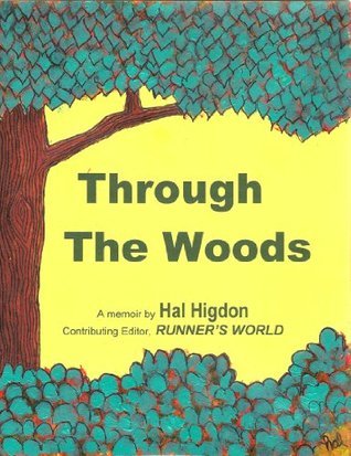 Through the Woods by Hal Higdon | Goodreads