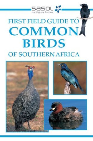 Sasol First Field Guide to Common Birds of Southern Africa by Tracey ...