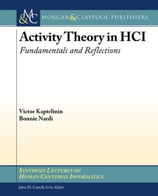 Activity Theory in HCI: Fundamentals and Reflections by Victor ...